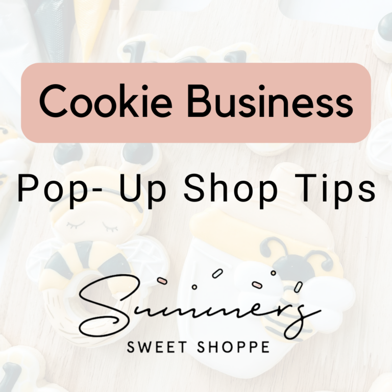 Cookie Business Pop-Up Shop Tips - Summer's Sweet Shoppe