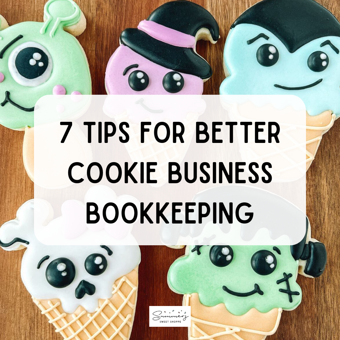 Cookie Business Bookkeeping 101 - Summer's Sweet Shoppe
